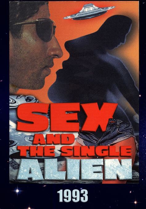 Sex And The Single Alien Streaming Watch Online