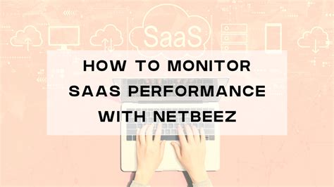 Effective Saas Monitoring Ensuring Reliability