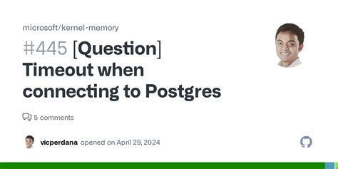 Question Timeout When Connecting To Postgres · Issue 445 · Microsoftkernel Memory · Github
