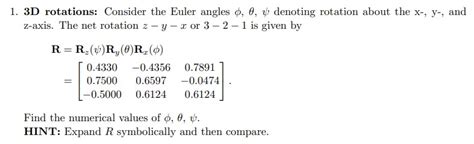 Solved D rotations Consider the Euler angles ϕ θ ψ Chegg
