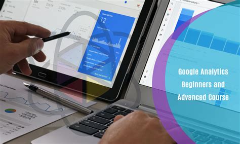 Google Analytics Beginners And Advanced Course One Education