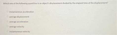 Solved Which One Of The Following Quantities Is An Objects