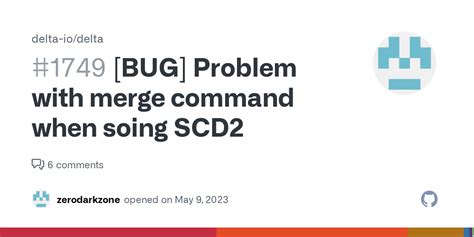 Bug Problem With Merge Command When Soing Scd2 · Issue 1749 · Delta
