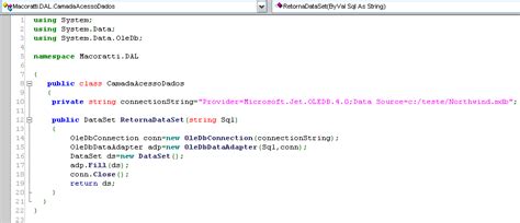 Abra o SharpDevelop e digite o código da classe CamadaAcessoDados conforme abaixo Salve a