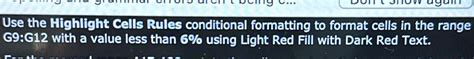 Solved Use The Highlight Cells Rules Conditional Formatting