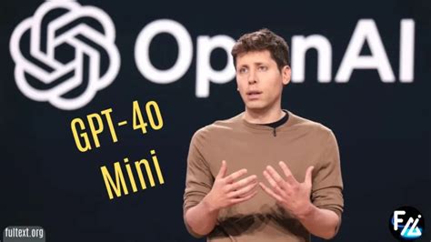 openai introduces a smaller ai model gpt 4o mini full text