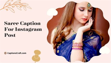 Saree Caption For Instagram Post 200 Captivating Ideas To Elevate