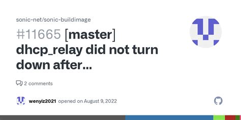 Master Dhcp Relay Did Not Turn Down After Load Minigraph Issue Sonic Net Sonic