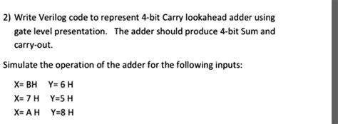 solved write verilog code to represent a 4 bit carry lookahead adder using gate level