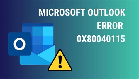 7 Ways To Fix Microsoft Outlook Error 0x80040115 [2024]