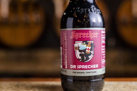 Who Put The Dr In Dr Sprecher Sprecher Brewing Co