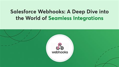 Salesforce Webhooks In Depth Guide To Seamless Integrations