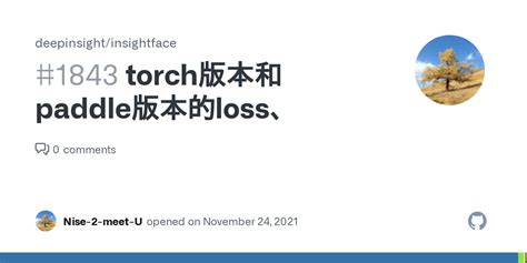torch版本和paddle版本的loss、 · issue 1843 · deepinsight insightface · github