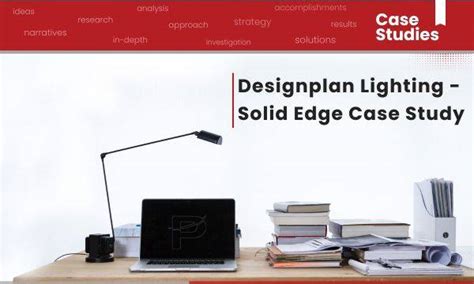 Designplan Lighting Solid Edge Case Study Prolim
