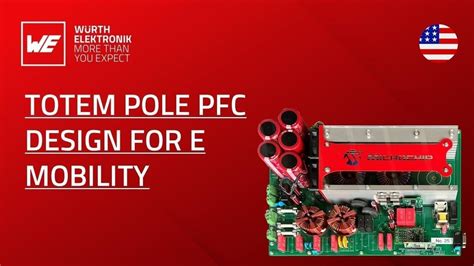 Microchip And Würth Elektronik Totem Pole Pfc Design For E Mobility
