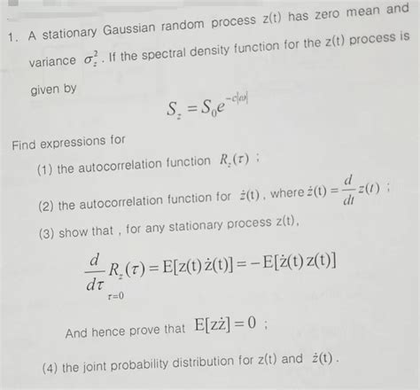 solved a stationary gaussian random process z t ﻿has zero