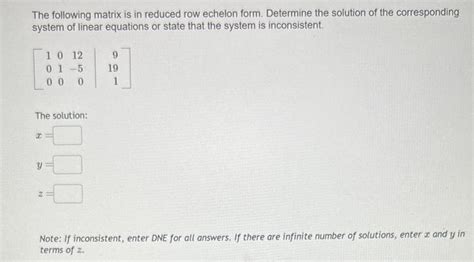 solved the following matrix is in reduced row echelon form