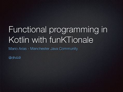 Functional Programming In Kotlin With Funktionale Speaker Deck