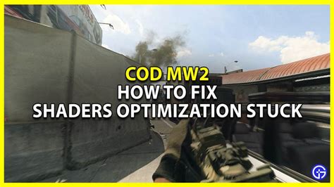 How To Fix Shaders Optimization Stuck In Mw2