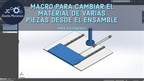 Macro Para Cambiar Material A Piezas Desde Un Ensamble En Solidworks Youtube