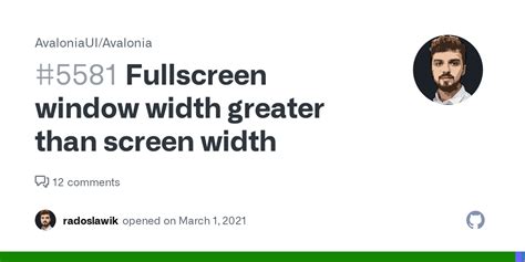 fullscreen window width greater than screen width · issue 5581
