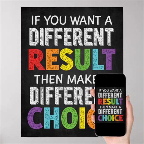 Different Result Different Choice Classroom Poster Zazzle
