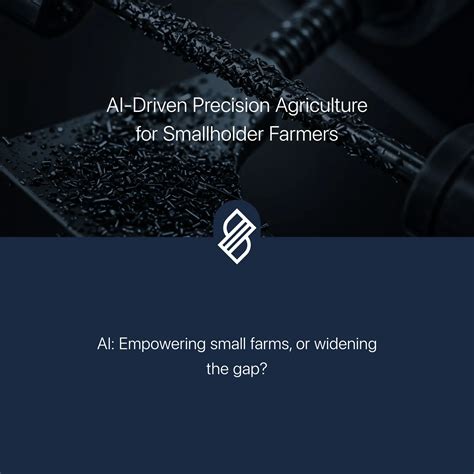 Ai Driven Precision Agriculture For Smallholder Farmers → Scenario