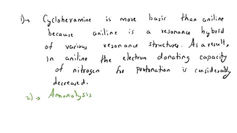 Solved Give Reasons A Aniline Is A Weaker Base Than Cyclohexylamine B It Is Difficult To