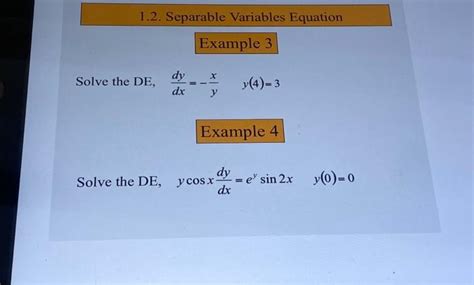 Solved 1 2 Separable Variables Equation Example 3 Solve The