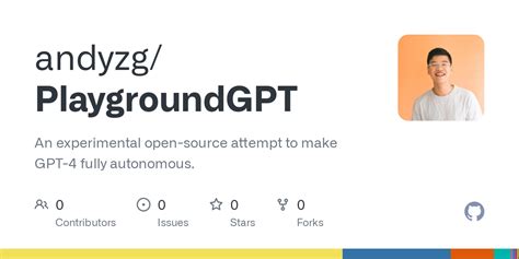 Github Andyzgplaygroundgpt An Experimental Open Source Attempt To