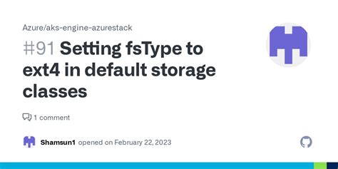 Setting Fstype To Ext4 In Default Storage Classes · Issue 91 · Azure