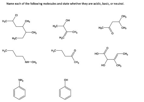 Name Each Of The Following Molecules And State Whether They Are Acidic Basic Or Neutral Ci