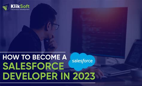 How To Become A Salesforce Developer In 2023 Klik Soft