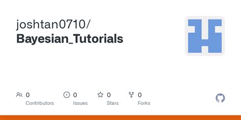 Github Joshtan0710bayesiantutorials