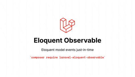 Github Stayallivelaravel Eloquent Observable Register Eloquent Model Event Listeners Just In