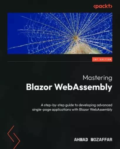 MOZAFFAR AHMAD MASTERING Blazor Webassembly 3 BOOK NEUF EUR 65 35