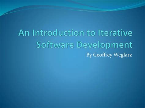An Introduction To Iterative Software Development Ppt