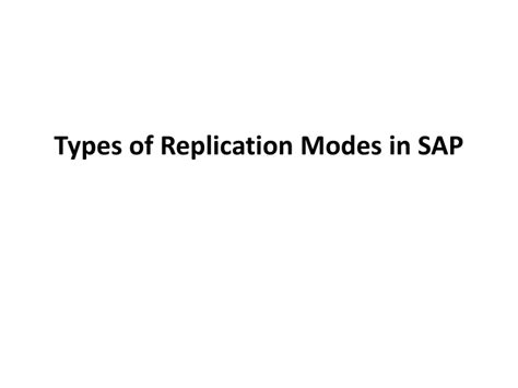 PPT Types Of Replication Modes In SAP PowerPoint Presentation Free Download ID