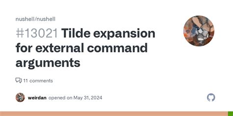 Tilde Expansion For External Command Arguments · Issue 13021 · Nushell