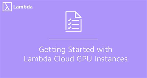 Getting Started Guide — Lambda Cloud Gpu Instances
