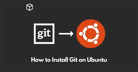 How To Install Git On Ubuntu Programming Cube How To Install Git On Ubuntu Programming Cube
