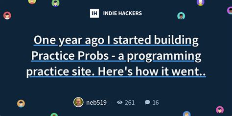One Year Ago I Started Building Practice Probs A Programming Practice Site Heres How It Went