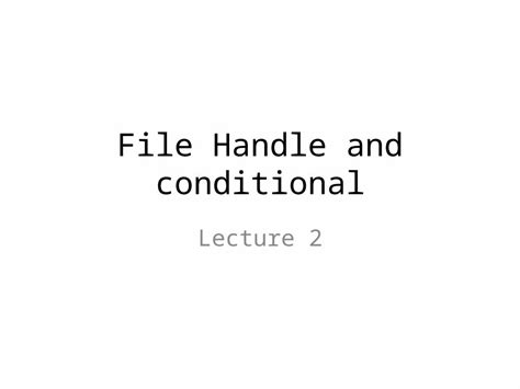 Pptx File Handle And Conditional Lecture 2 A Typical Bioinformatics File Fasta Format Name