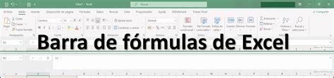 Inserta y modifica tus datos en Excel a través de la Barra de Fórmulas
