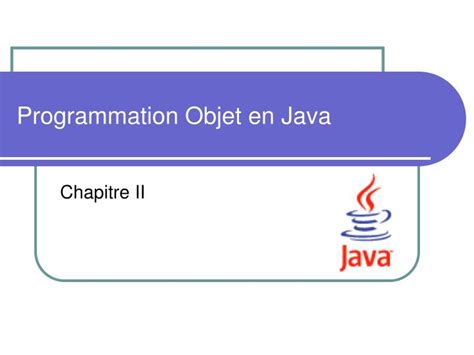 Ppt Programmation Objet En Java Powerpoint Presentation Free