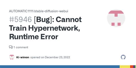 [bug] cannot train hypernetwork runtime error · issue 5946