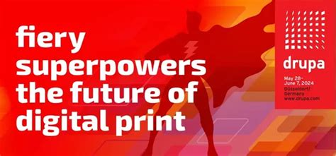 Fiery At Drupa 2024 Superpowering Digital Print Everywhere With Innovative Dfes And Workflow