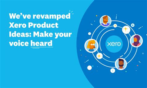 Weve Revamped Xero Product Ideas Make Your Voice Heard Xero Blog