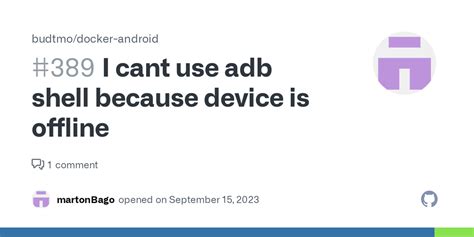 I Cant Use Adb Shell Because Device Is Offline · Issue 389 · Budtmodocker Android · Github
