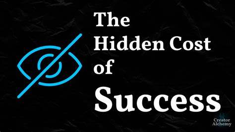 The Hidden Cost Of Success And Why You Might Not Be Willing To Pay It